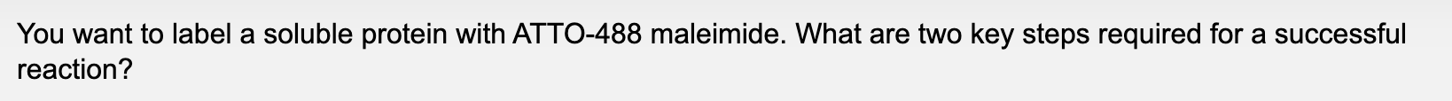 Solved You want to label a soluble protein with ATTO-488 | Chegg.com