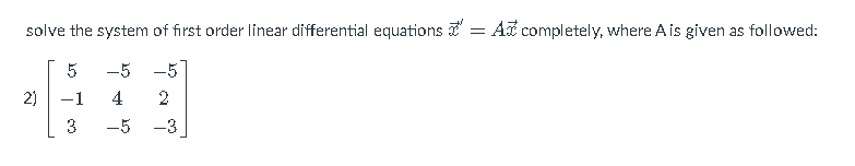 Solved solve the system of first order linear differential | Chegg.com