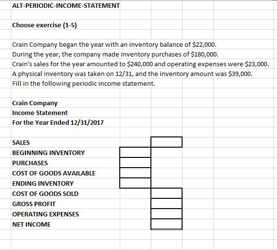 Solved ALT-PERIODIC-INCOME-STATEMENT Choose exercise (1-5) | Chegg.com