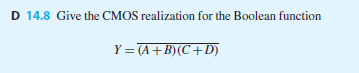Solved D 14.8 Give the CMOS realization for the Boolean | Chegg.com