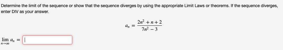 Solved Determine the limit of the sequence or show that the | Chegg.com