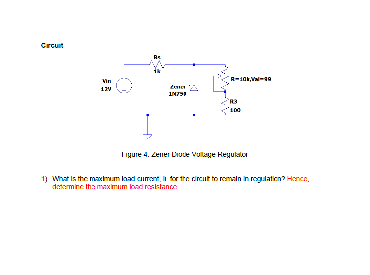 Solved Circuit Rs 1k Vin 12V R=10k,Val=99 Zener 1N750 R3 100 | Chegg.com