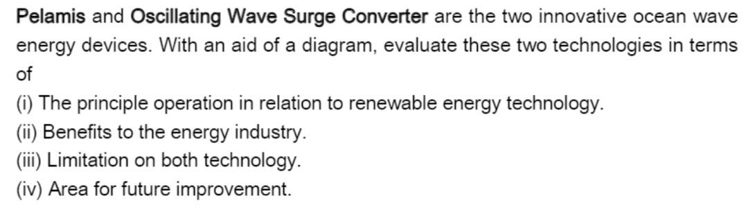 Solved Pelamis and Oscillating Wave Surge Converter are the | Chegg.com