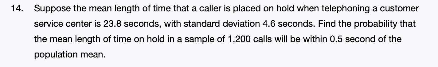 Solved 14. Suppose the mean length of time that a caller is | Chegg.com