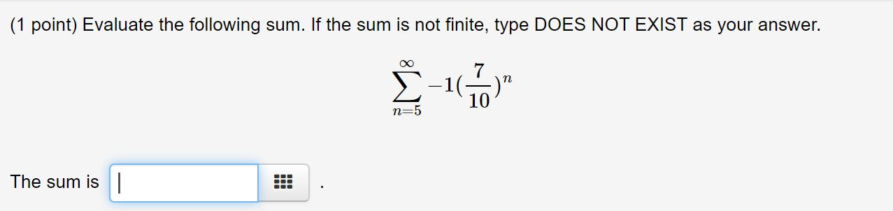 Solved (1 point) Evaluate the following sum. If the sum is | Chegg.com