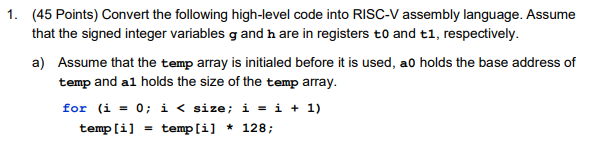 Solved 1. (45 Points) Convert the following high-level code | Chegg.com