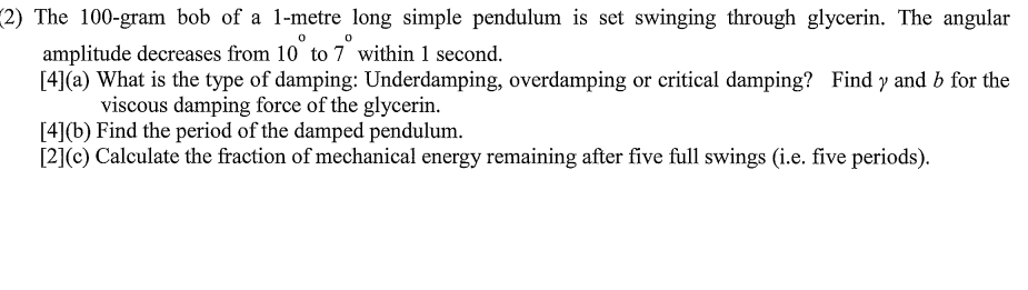 Solved 2) The 100-gram bob of a 1-metre long simple pendulum | Chegg.com