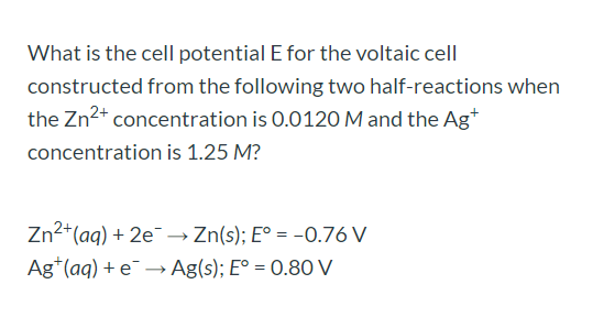 Solved What is the cell potential E for the voltaic cell | Chegg.com