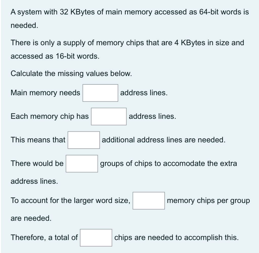Solved A System With 32 Kbytes Of Main Memory Accessed As 