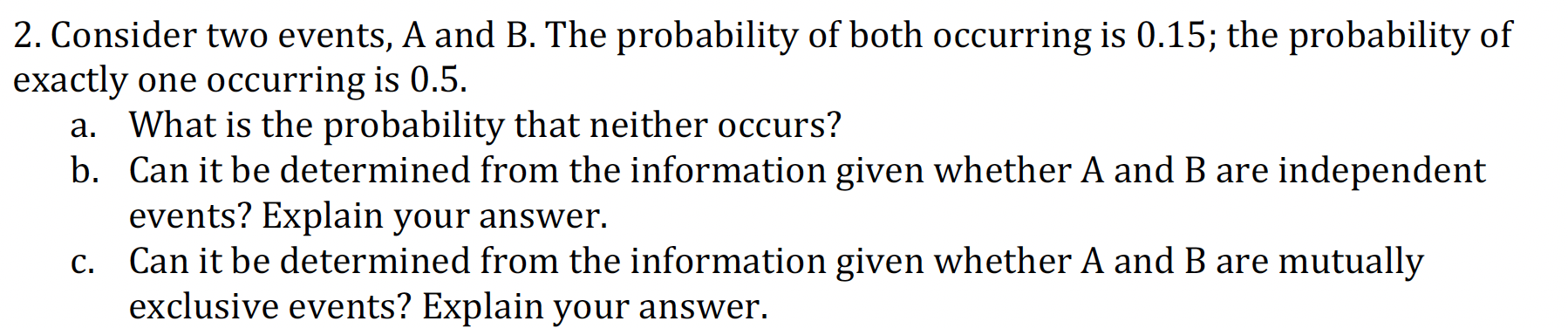 Solved 2. Consider two events, A and B. The probability of | Chegg.com