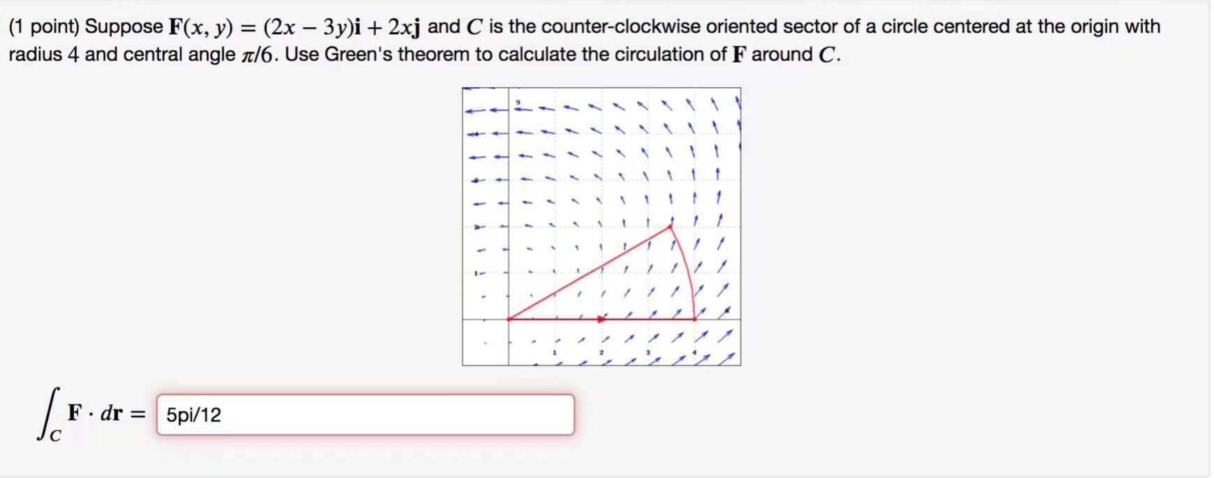 Solved = (1 point) Suppose F(x, y) (2x – 3y)i + 2xj and C is | Chegg.com