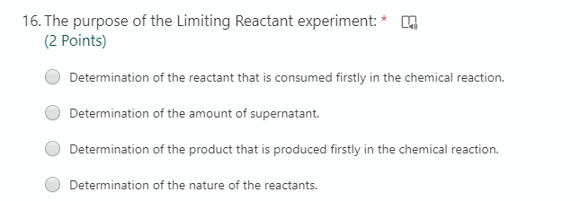 Solved 16. The purpose of the Limiting Reactant experiment: | Chegg.com