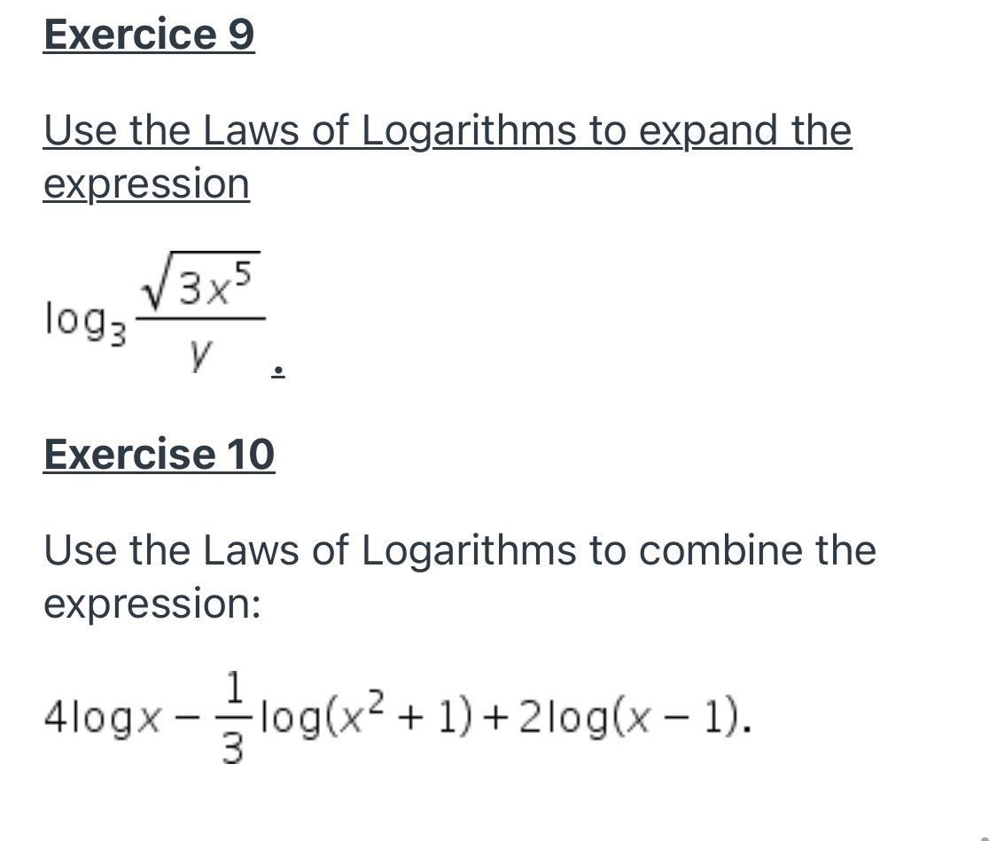 Solved Exercice 9 Use the Laws of Logarithms to expand the | Chegg.com