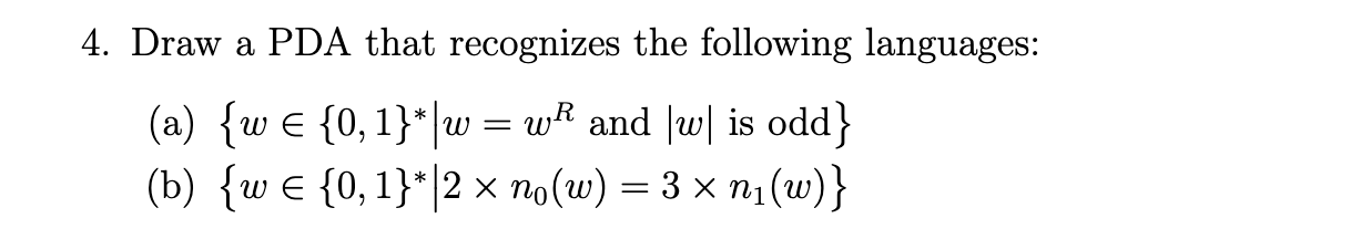 Solved 4. Draw a PDA that recognizes the following | Chegg.com