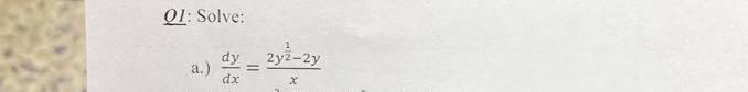 Solved 01: Solve: a.) dy 2y2-2y = dx
