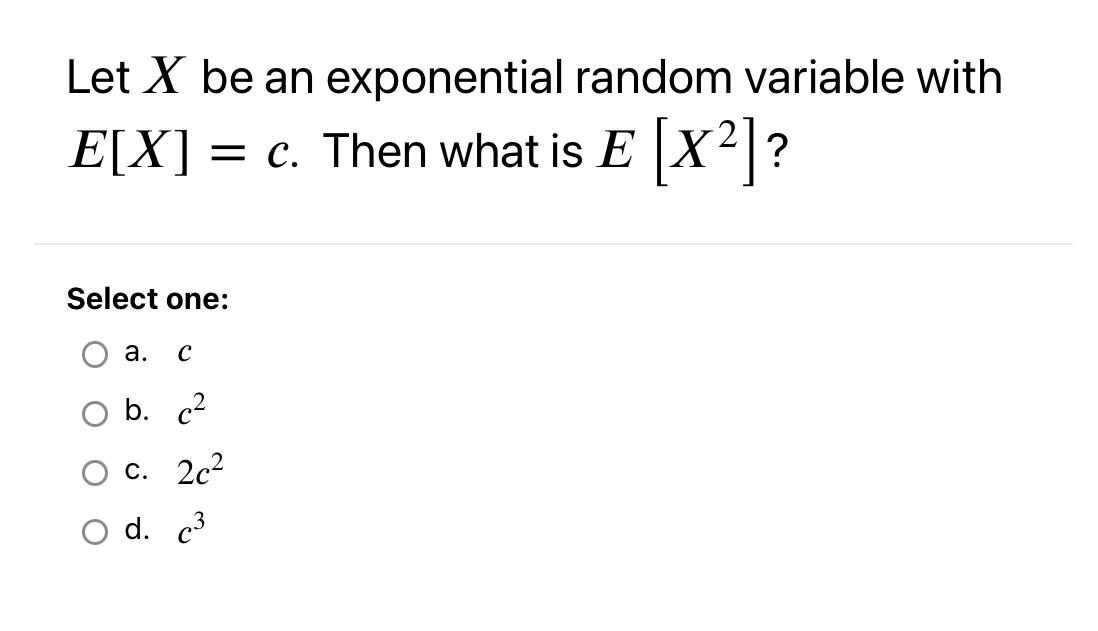 Solved Let X be an exponential random variable with E[X] = | Chegg.com