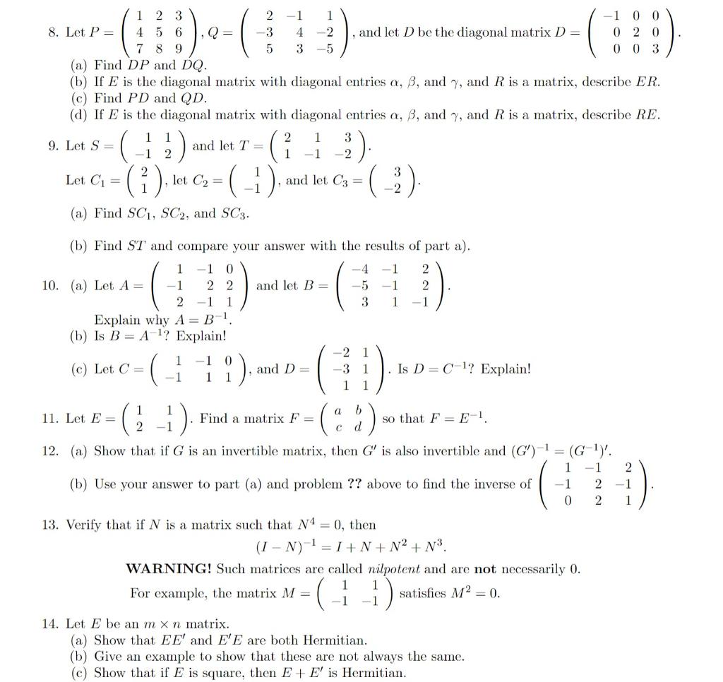 Solved 8. Let P=⎝⎛147258369⎠⎞,Q=⎝⎛2−35−1431−2−5⎠⎞, and let D | Chegg.com