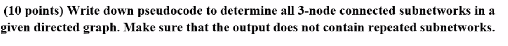 Solved (10 points) Write down pseudocode to determine all | Chegg.com