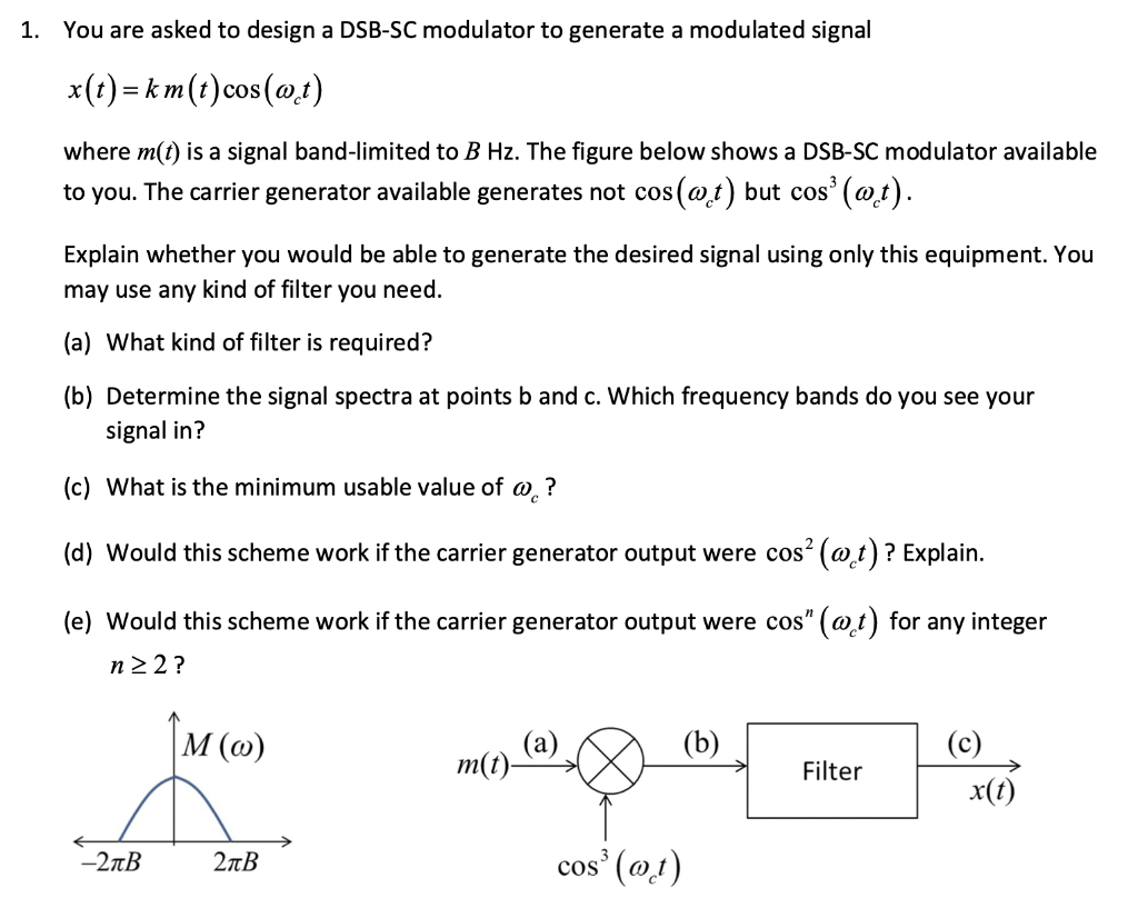 Solved 1. You are asked to design a DSB-SC modulator to | Chegg.com