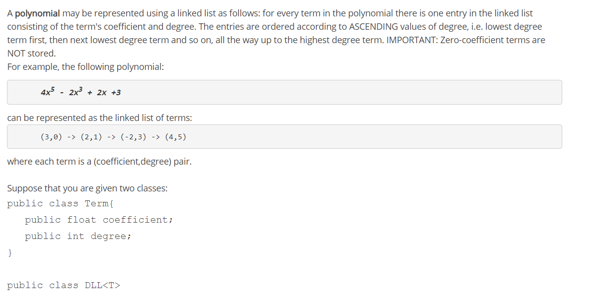Solved A polynomial may be represented using a linked list | Chegg.com