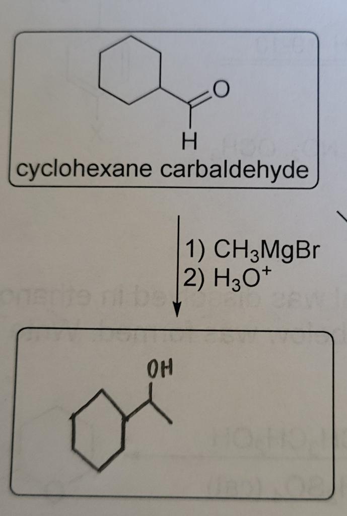 Solved cyclohexane carbaldehyde 1) CH3MgBr 2) H3O+ | Chegg.com