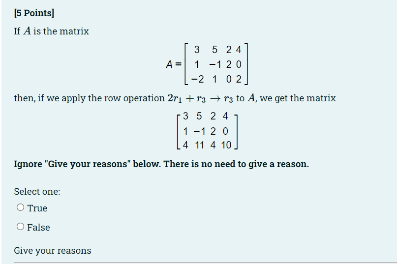 Solved [5 Points] If A is the matrix A=⎣⎡31−25−11220402⎦⎤ | Chegg.com