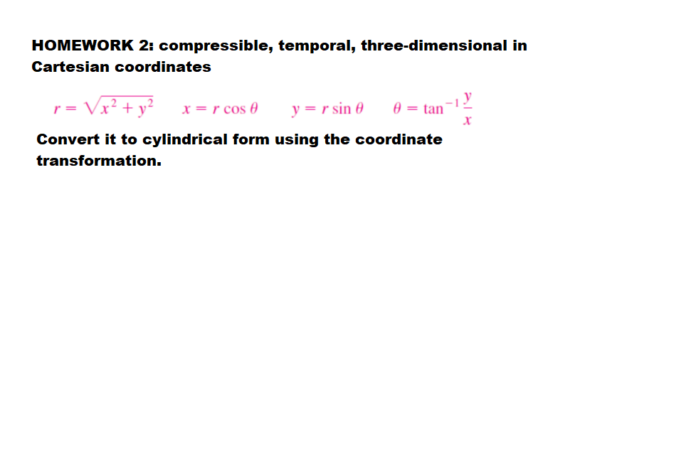 Solved HOMEWORK 2; compressible, temporal, three-dimensional | Chegg.com