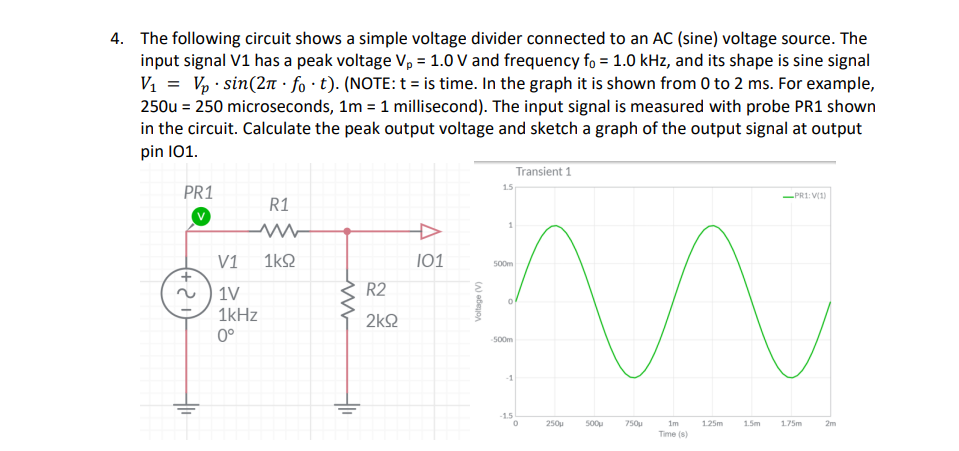 Solved The following circuit shows a simple voltage divider | Chegg.com