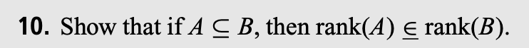 10. Show that if A C B, then rank(A) € rank(B). | Chegg.com