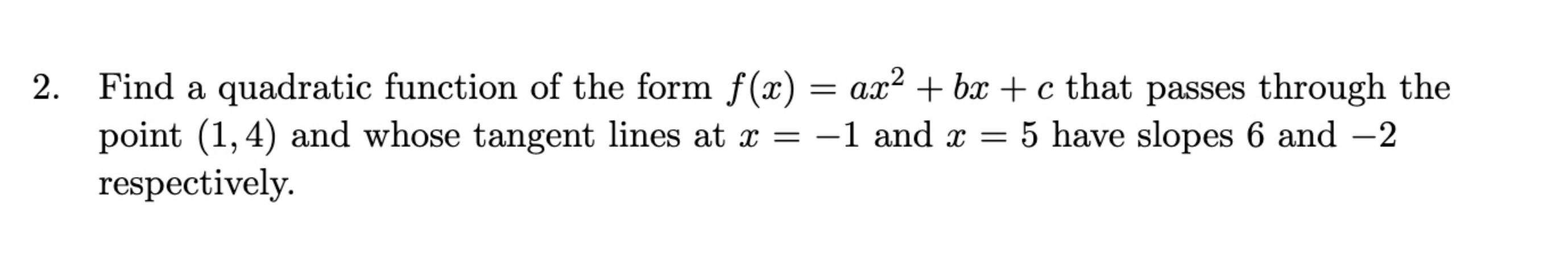 Solved Find a quadratic function of the form f(x)=ax2+bx+c | Chegg.com