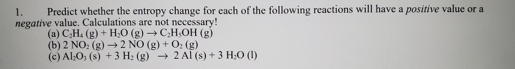 Solved 1. Predict whether the entropy change for each of the | Chegg.com
