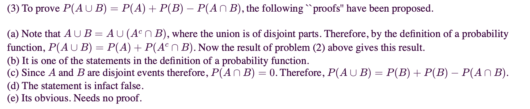 Solved (3) To prove P(A∪B)=P(A)+P(B)−P(A∩B), the following | Chegg.com