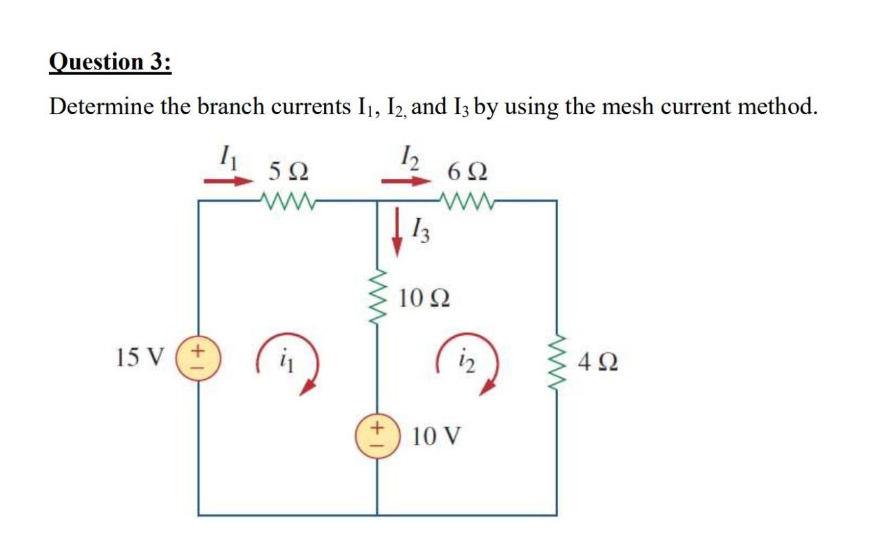 Solved Question 3: Determine the branch currents 11, 12, and | Chegg.com