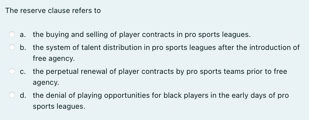 The reserve clause refers to a. the buying and | Chegg.com