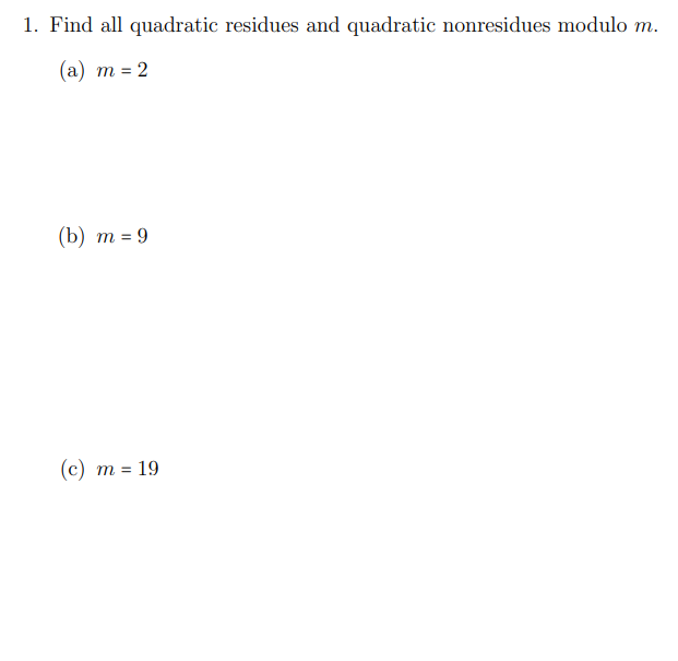 Solved 1. Find all quadratic residues and quadratic | Chegg.com