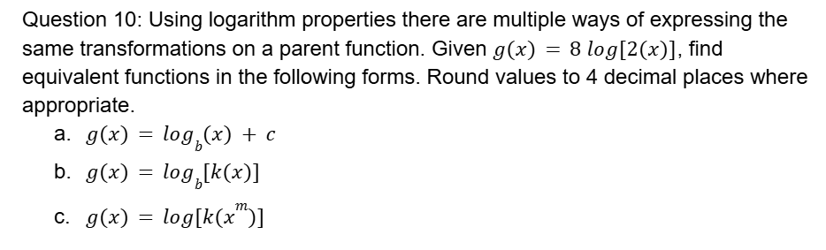 Solved Question 10: Using logarithm properties there are | Chegg.com