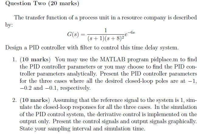 Please use Simulink block diagram (MATLAB). EDIT: | Chegg.com