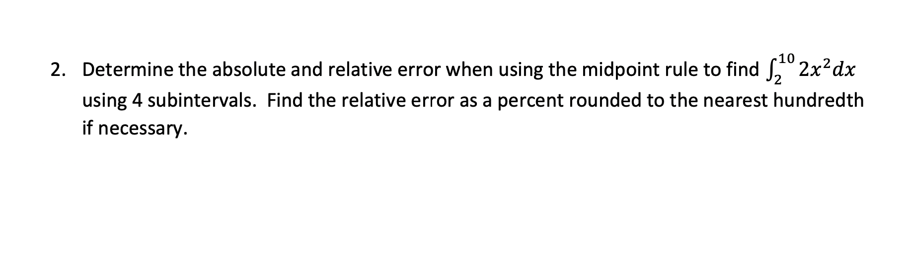 Solved 10 2. Determine the absolute and relative error when | Chegg.com