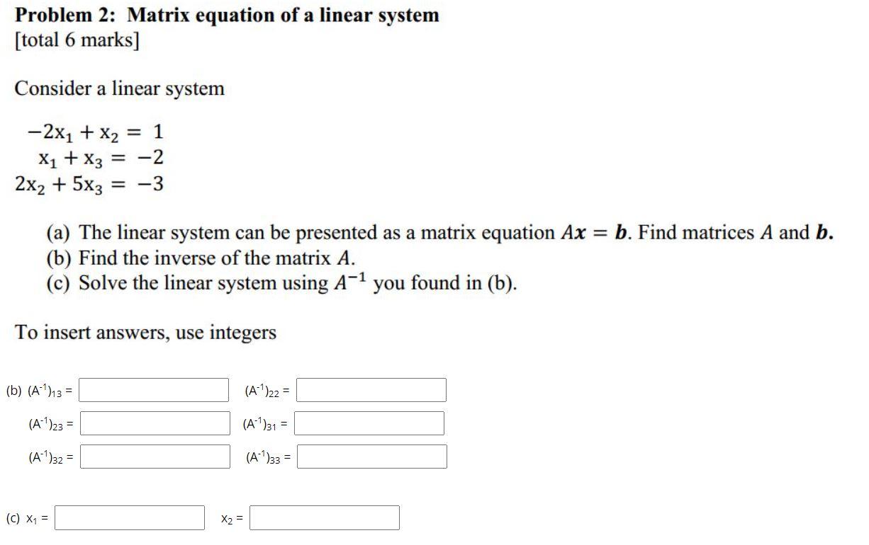 Solved Problem 2: Matrix equation of a linear system [total | Chegg.com