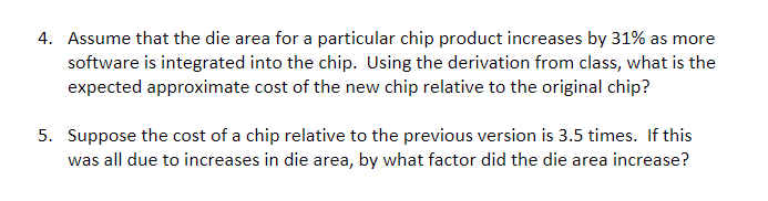 Solved 4. Assume that the die area for a particular chip | Chegg.com