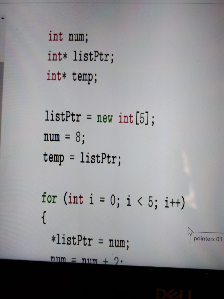 Solved int num; int* listPtr; int* temp; listPtr = new int | Chegg.com