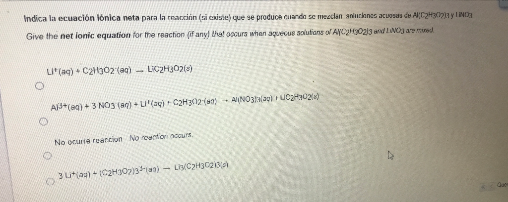 Solved Indica la ecuación iónica neta para la reacción (si | Chegg.com