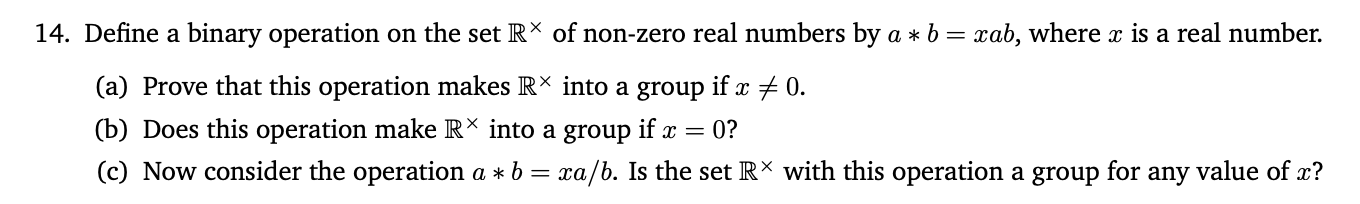 Solved Define a binary operation on the set R×of non-zero | Chegg.com