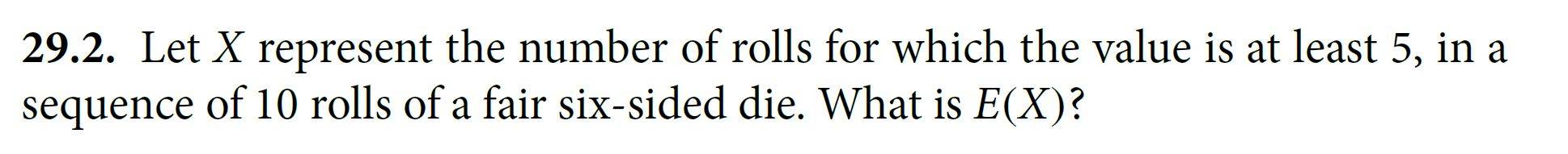 Solved 29.2. Let X represent the number of rolls for which | Chegg.com