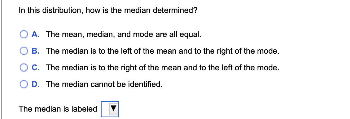 In this distribution, how is the median determined? | Chegg.com