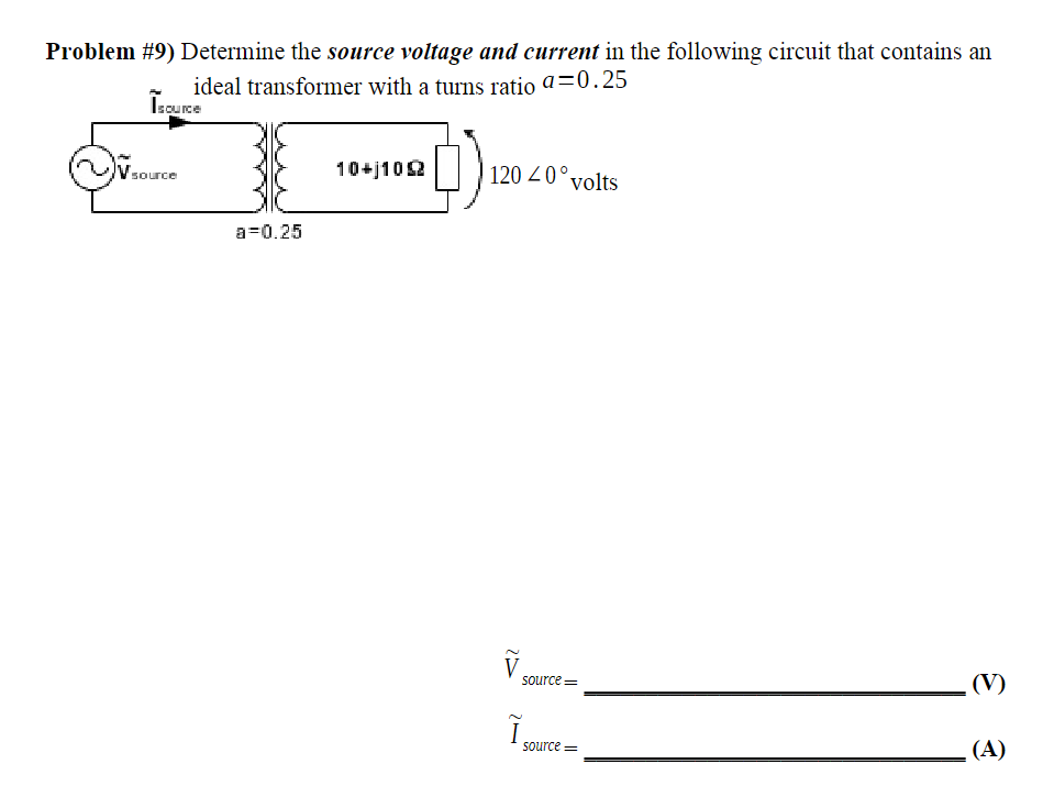 Solved Problem \#9) Determine the source voltage and current | Chegg.com