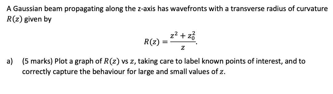 Solved A Gaussian beam propagating along the z-axis has | Chegg.com