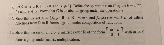Solved 9. Let G = (x e R 1 x > 0 and x关1). Define the | Chegg.com