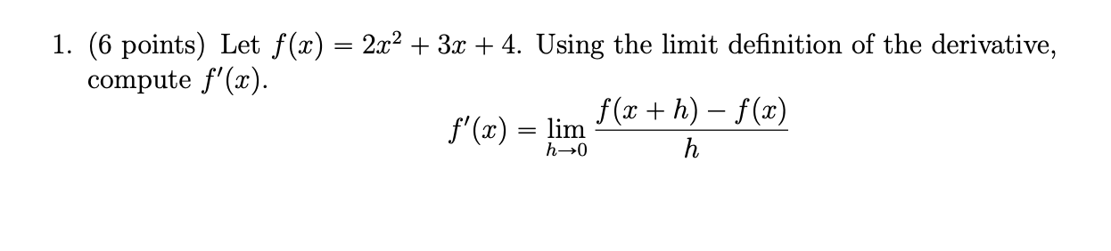 Solved 1. (6 points) Let f(x) = 2x2 + 3x + 4. Using the | Chegg.com