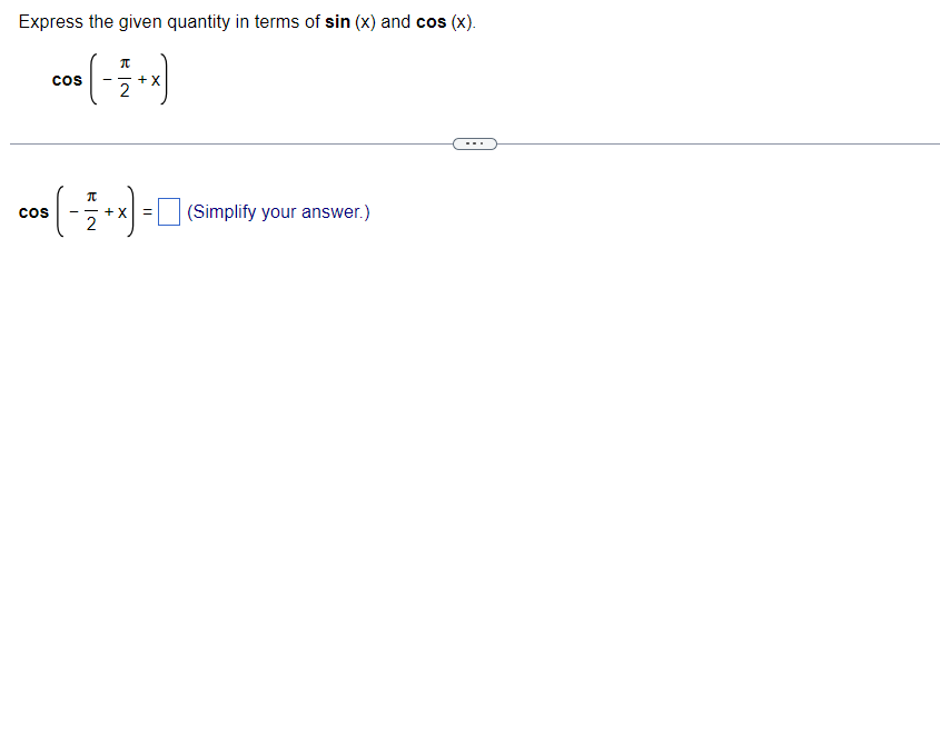 Solved Express the given quantity in terms of sinx and cosx. | Chegg.com